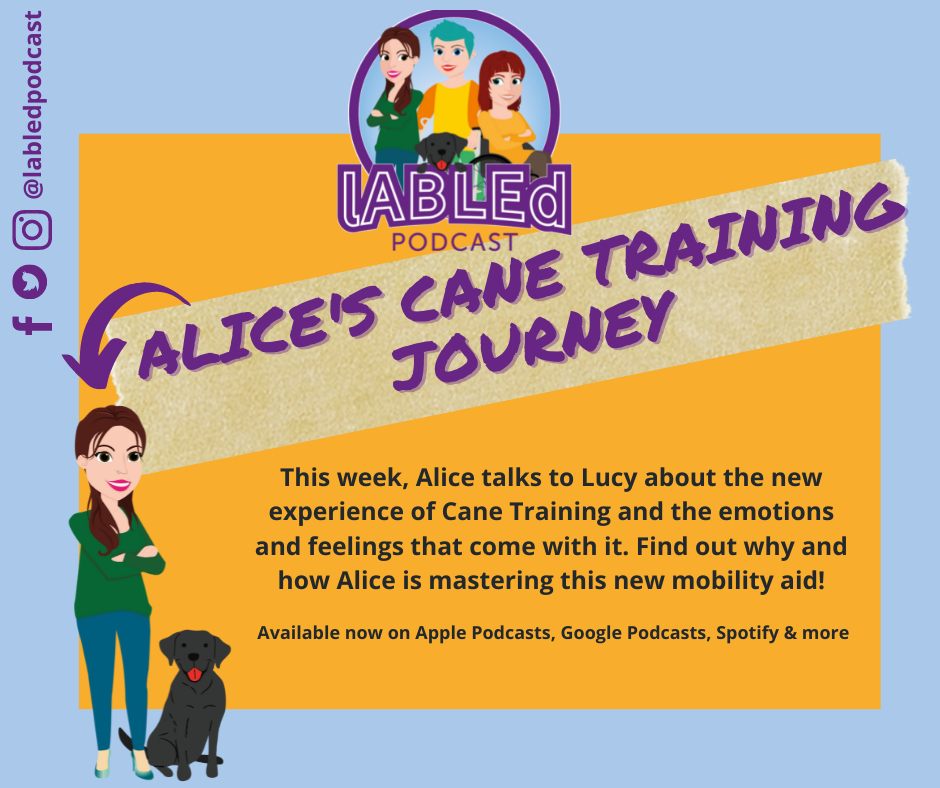 lABLEd Podcast Episode 13: Alice’s Cane Training Journey
